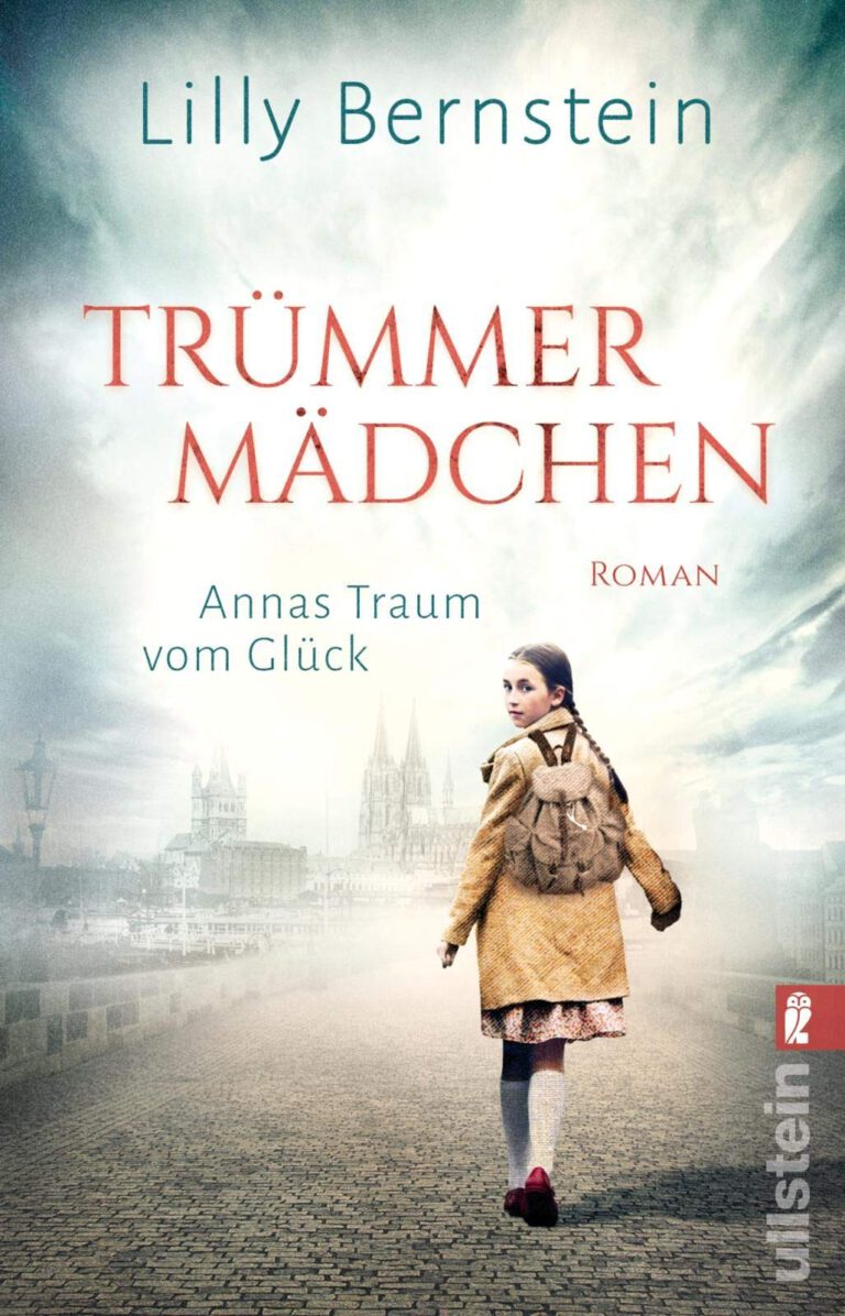 Rezension "Trümmermädchen - Annas Traum vom Glück" von Lilly Bernstein - Ullstein Taschenbuch ...